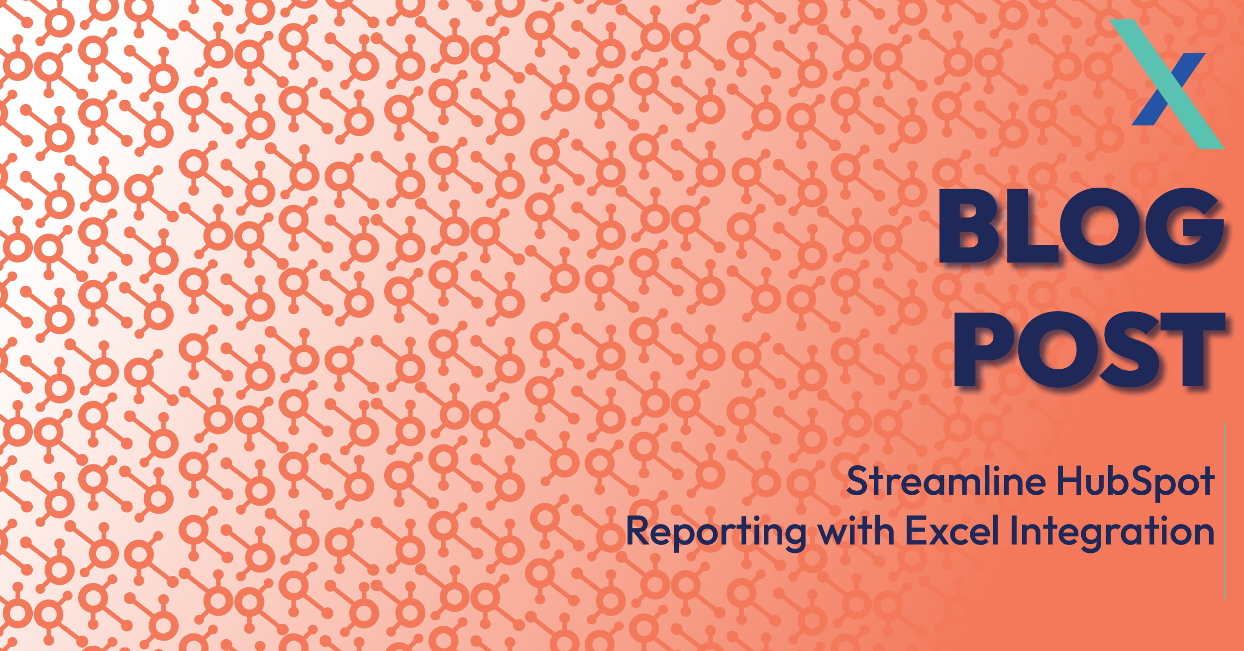 Streamline HubSpot Reporting with Excel Integration - CloudExtend