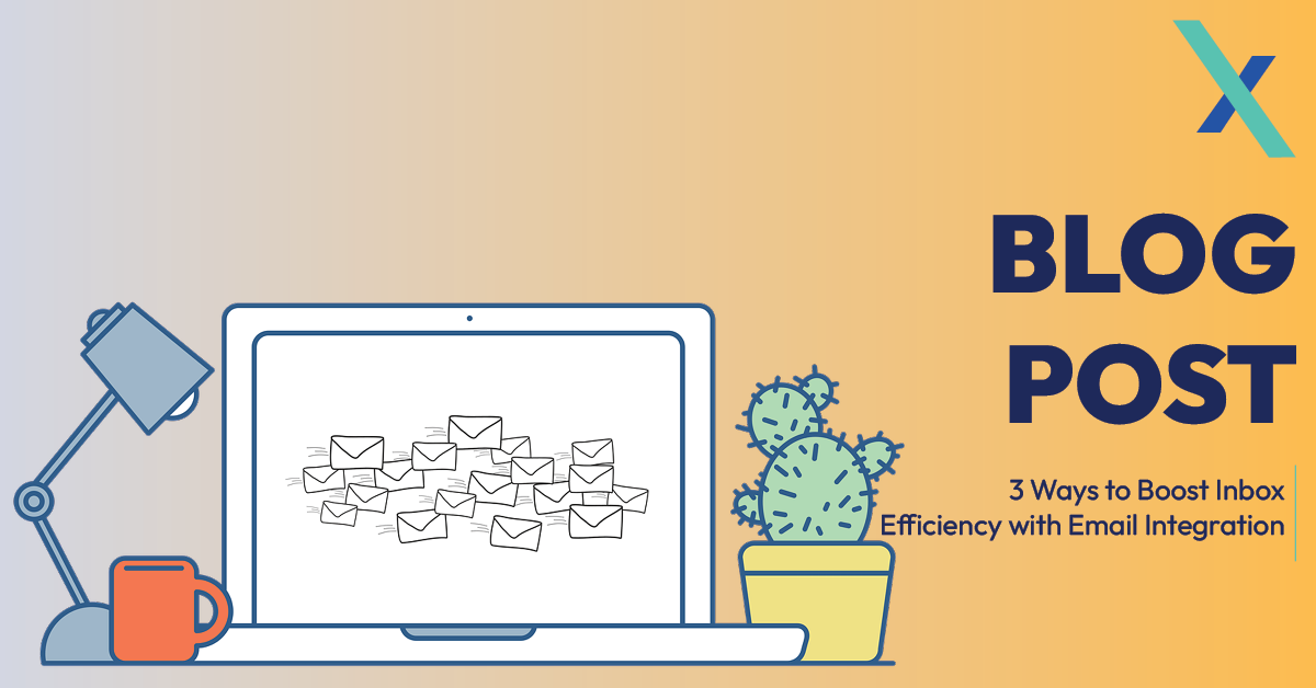 3 Ways to Boost Inbox Efficiency with Email Integration - CloudExtend
