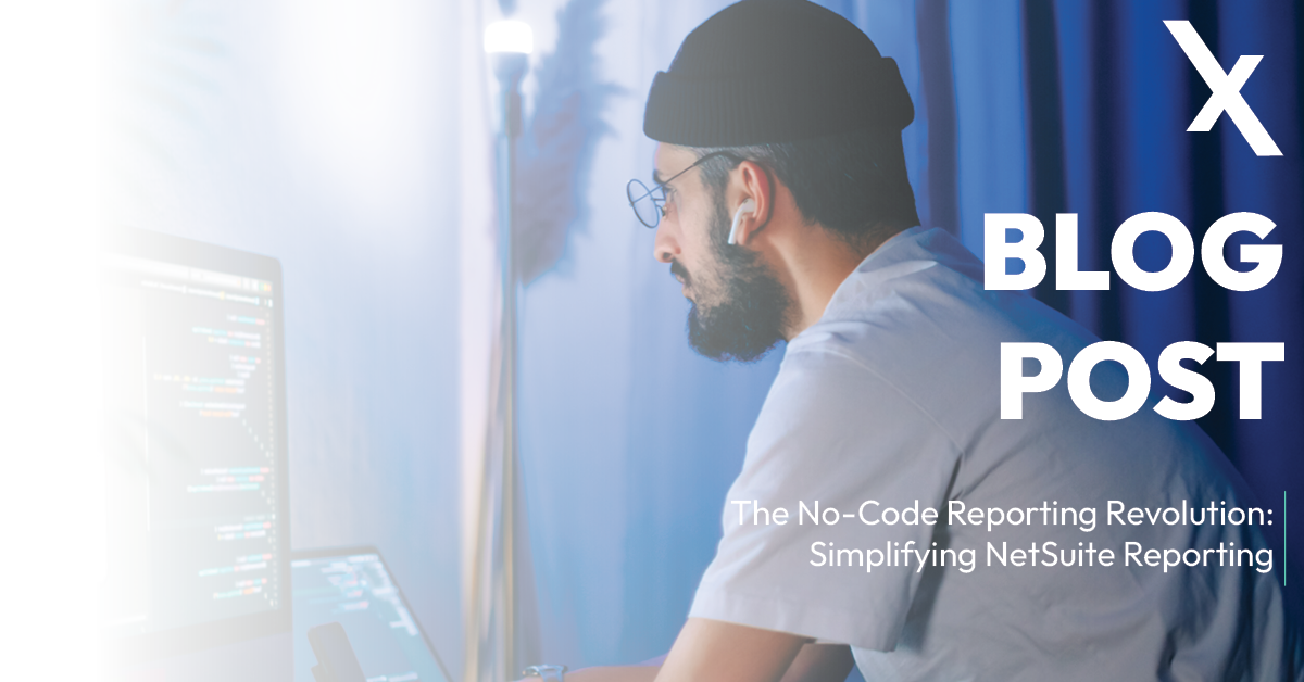 The No-Code Reporting Revolution: Simplifying NetSuite Reporting ...