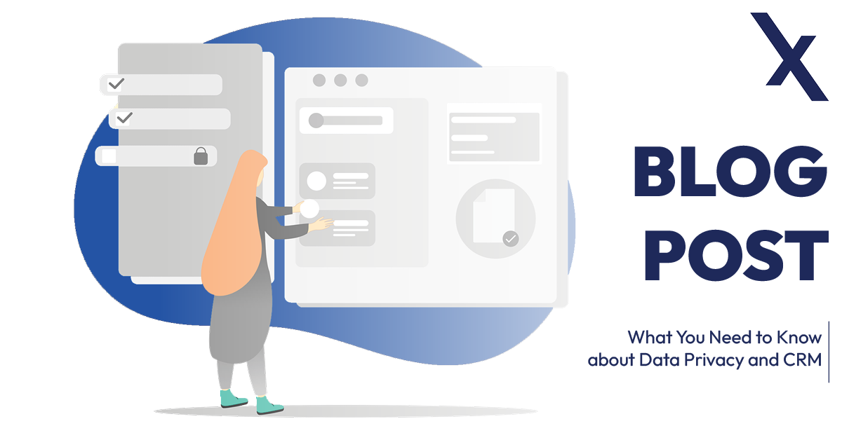 What You Need to Know about Data Privacy and CRM - CloudExtend
