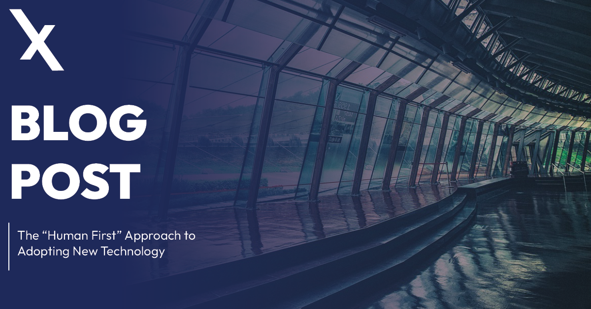The “Human First” Approach to Adopting New Technology - CloudExtend